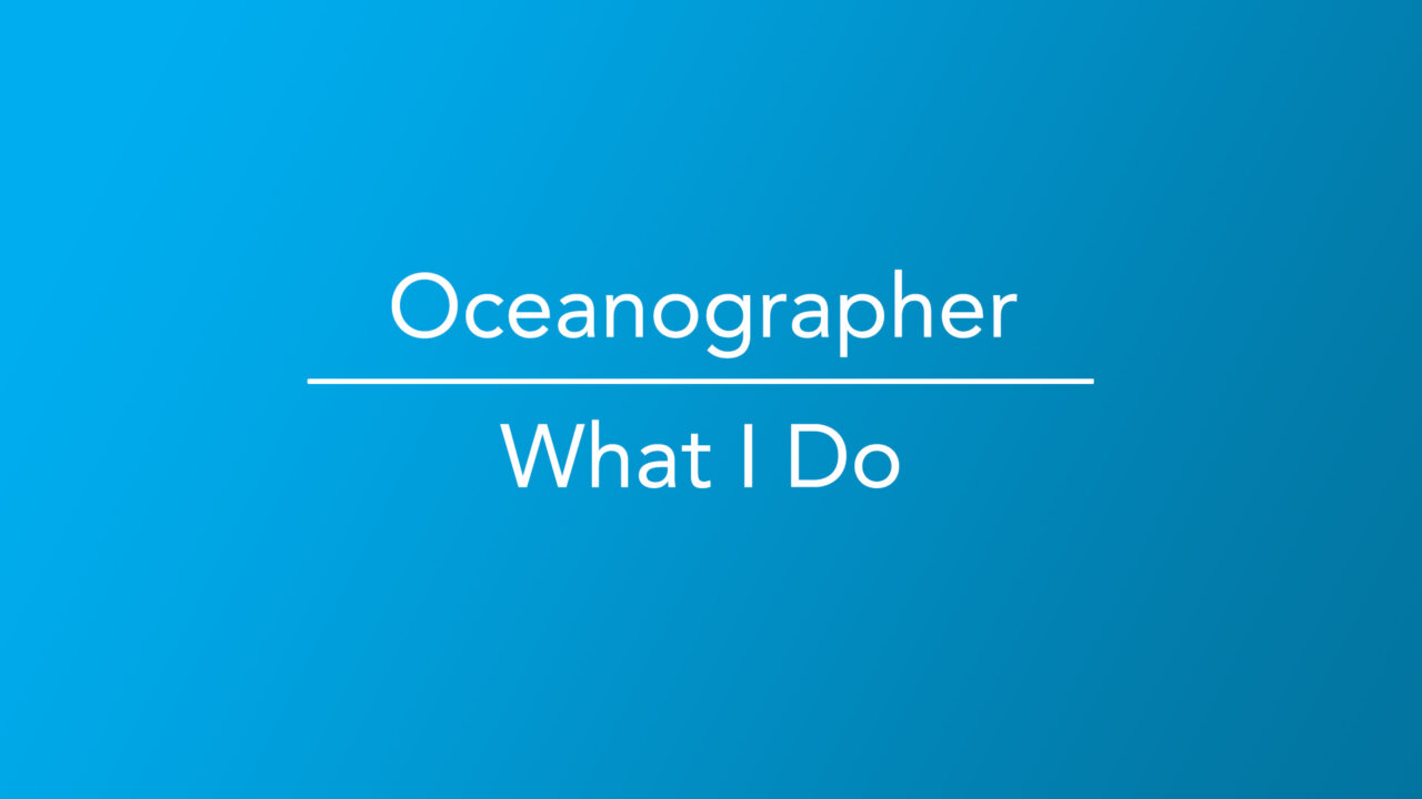 How to Become an Oceanographer | Career Girls - Explore Careers