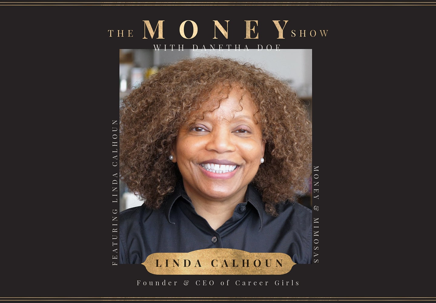 The-Money-Show-featuring-Linda-Calhoun-Danetha-Doe-1440x1000 - Career Girls