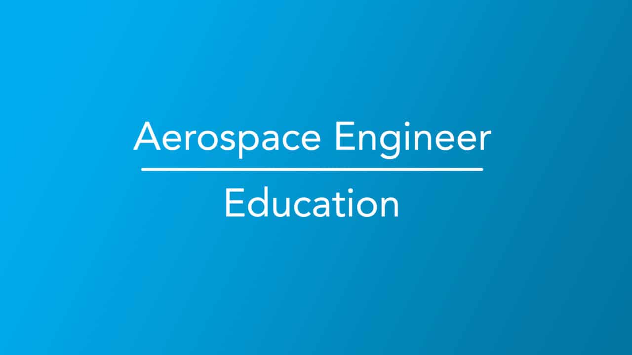 How to Become an Aerospace Engineer - Career Girls - Explore Careers