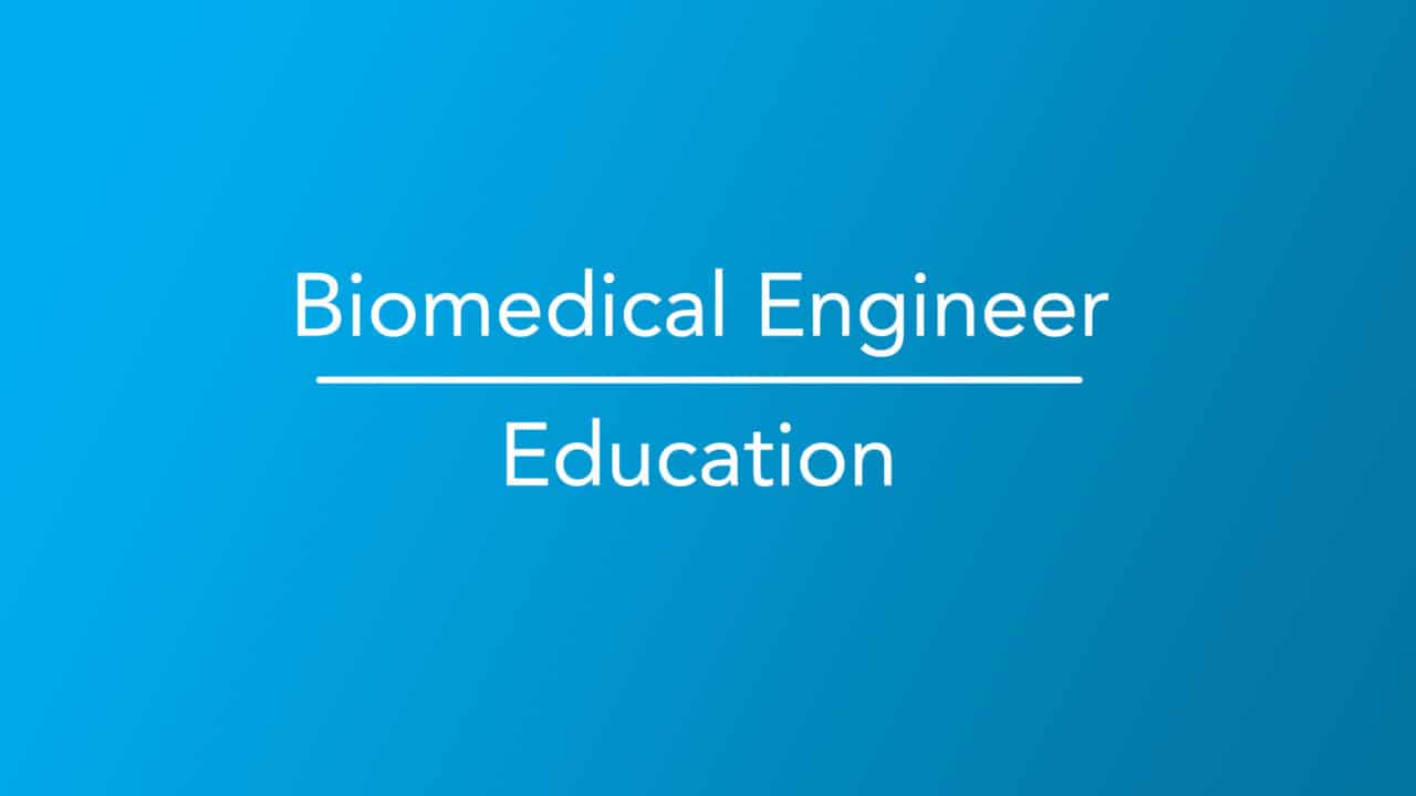 How to Become a Biomedical Engineer | Career Girls - Explore Careers