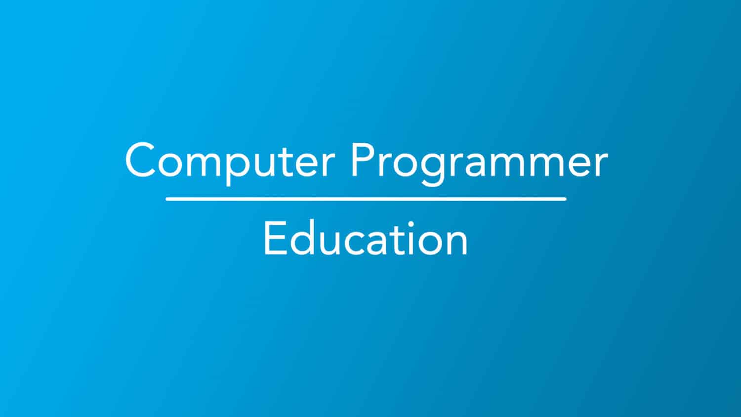 Computer Programmer, Education - Career Girls