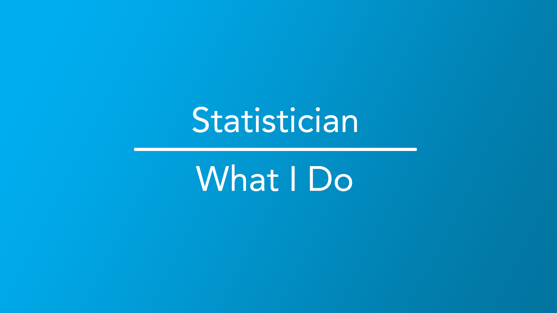 Statistician What I Do - Career Girls