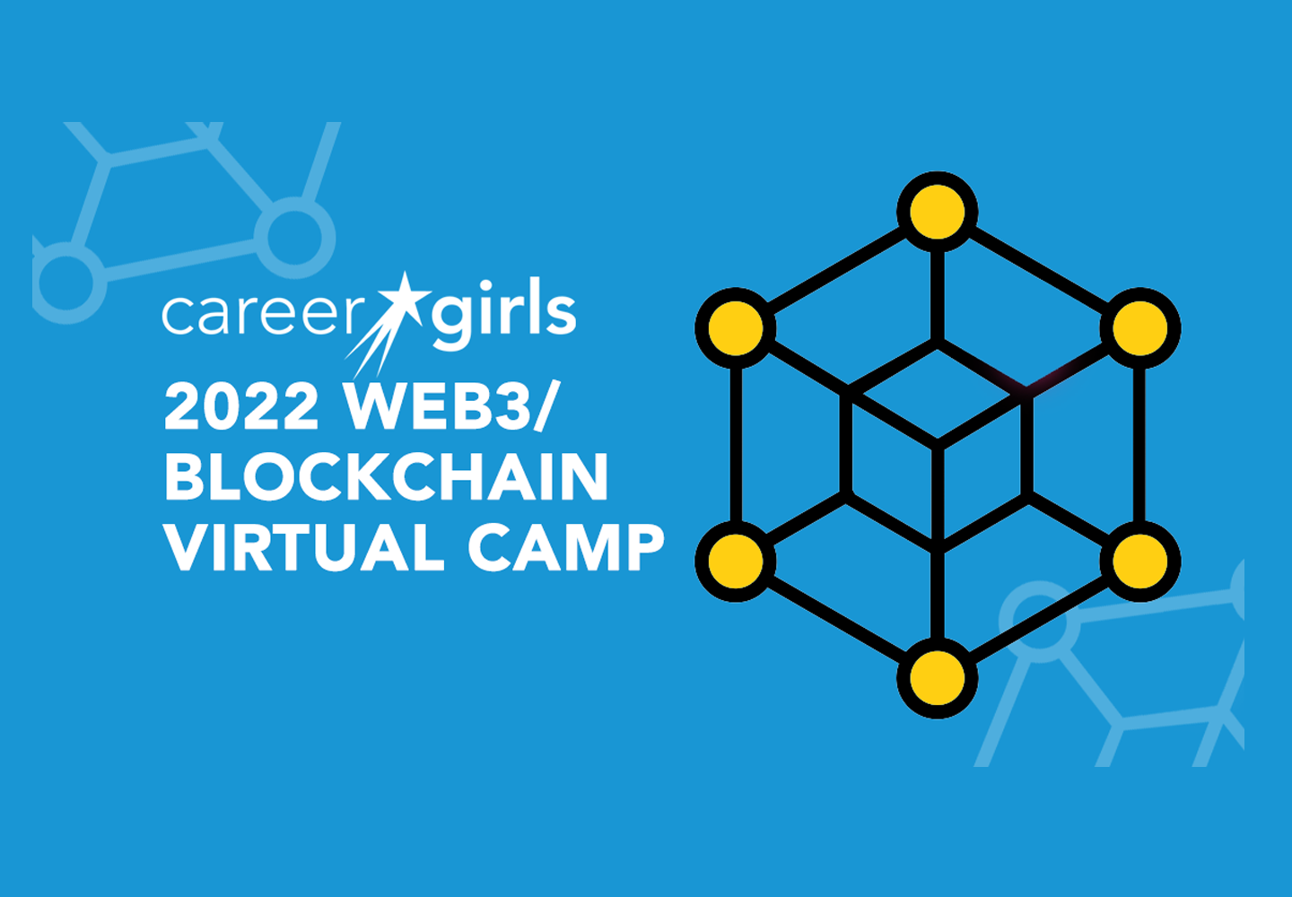 Exploring the Future of Web3 Careers for Women | 2022 Career Girls Virtual Camp