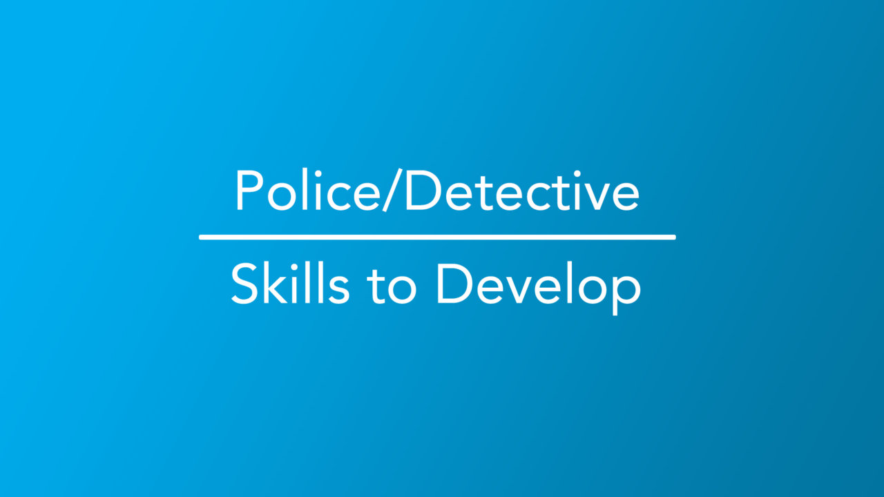 How to Become a Police and Detectives - Career Girls - Explore Careers