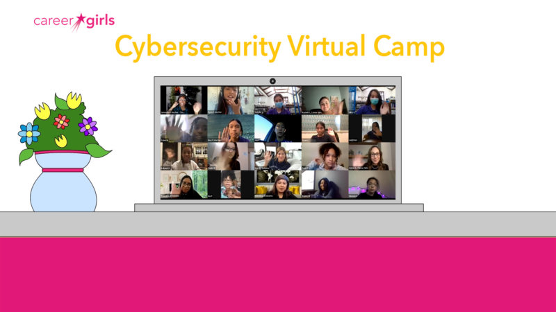 Career Girls Cybersecurity Virtual Camp: Learn from Experts, Protect ...