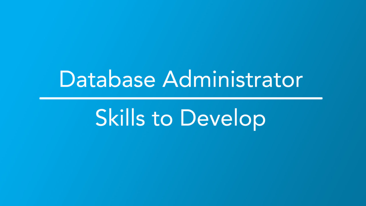 How to Become a Database Administrator | Career Girls - Explore Careers